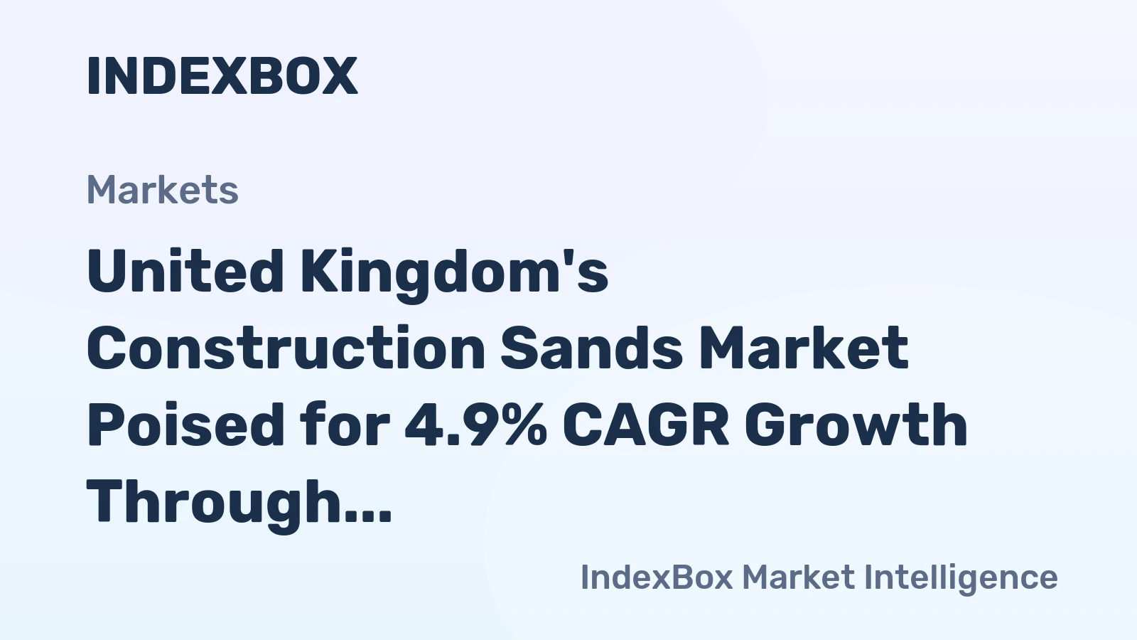 United Kingdom's Construction Sands Market Poised for 4.9% CAGR Growth Through 2035