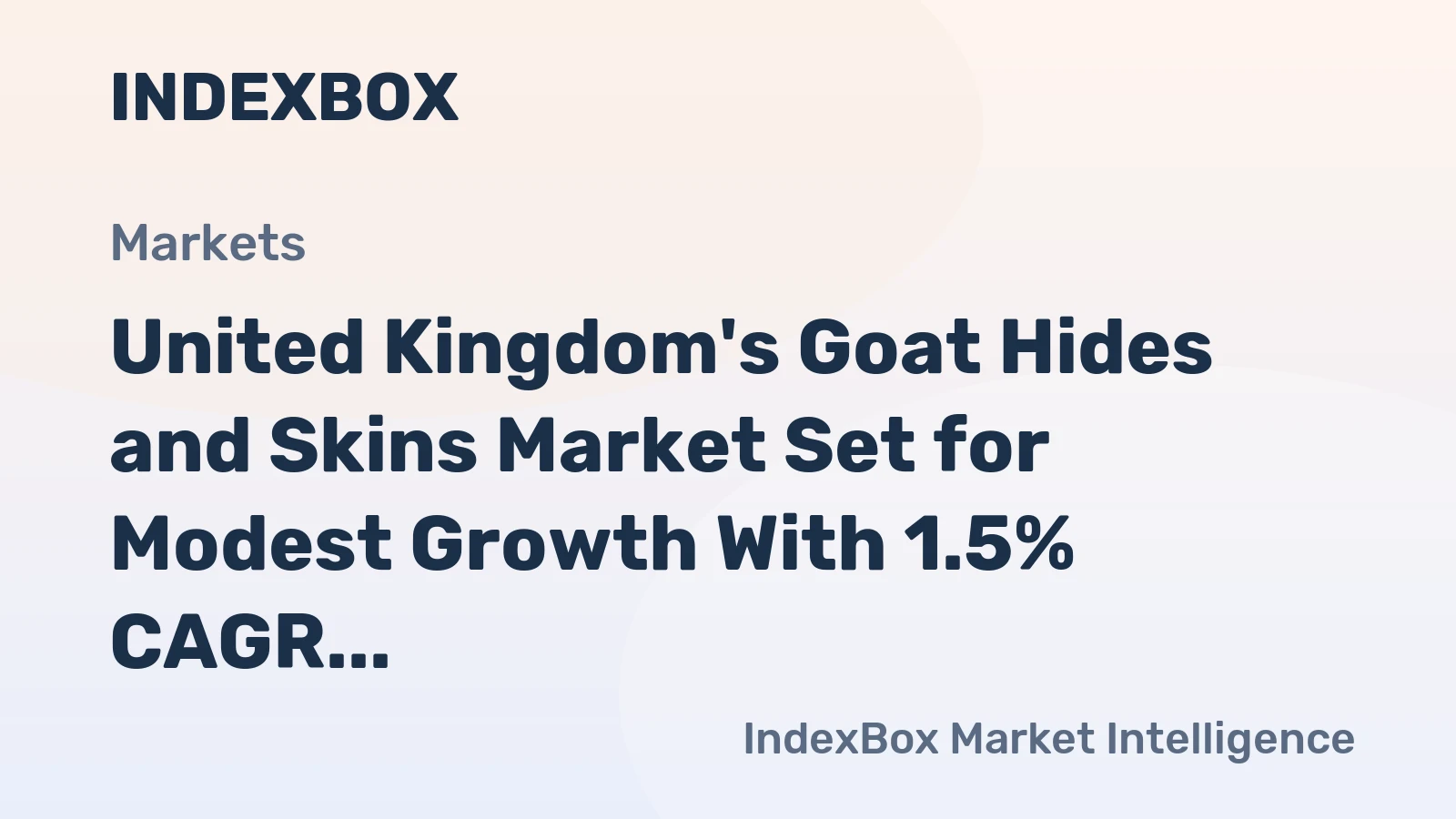 United Kingdom's Goat Hides and Skins Market Set for Modest Growth With 1.5% CAGR