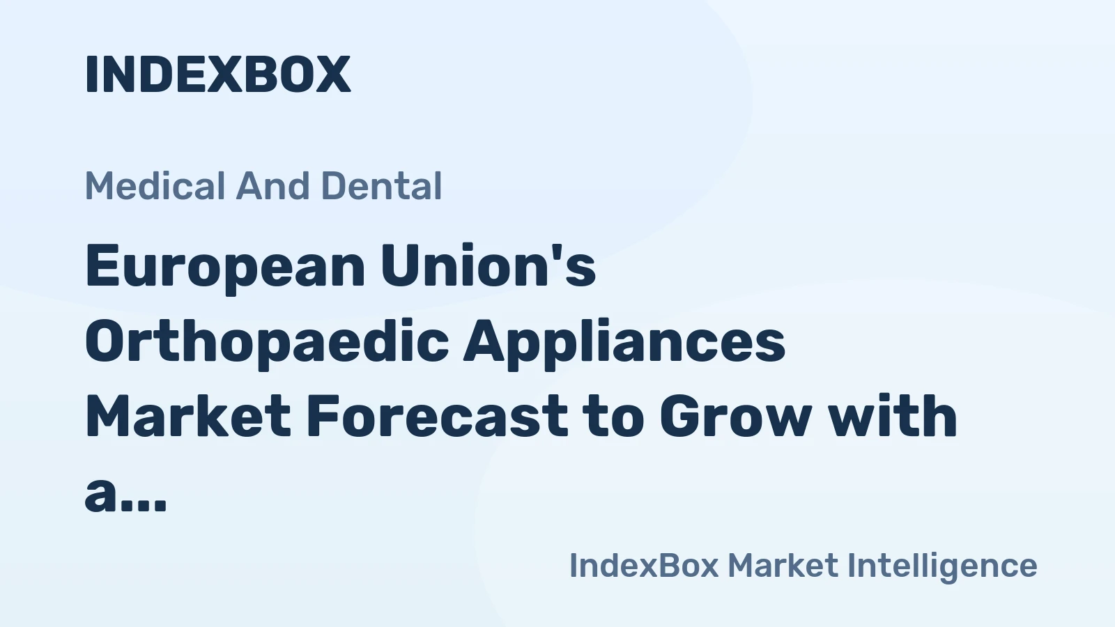 European Union's Orthopaedic Appliances Market Forecast to Grow with a 2.3% CAGR in Volume