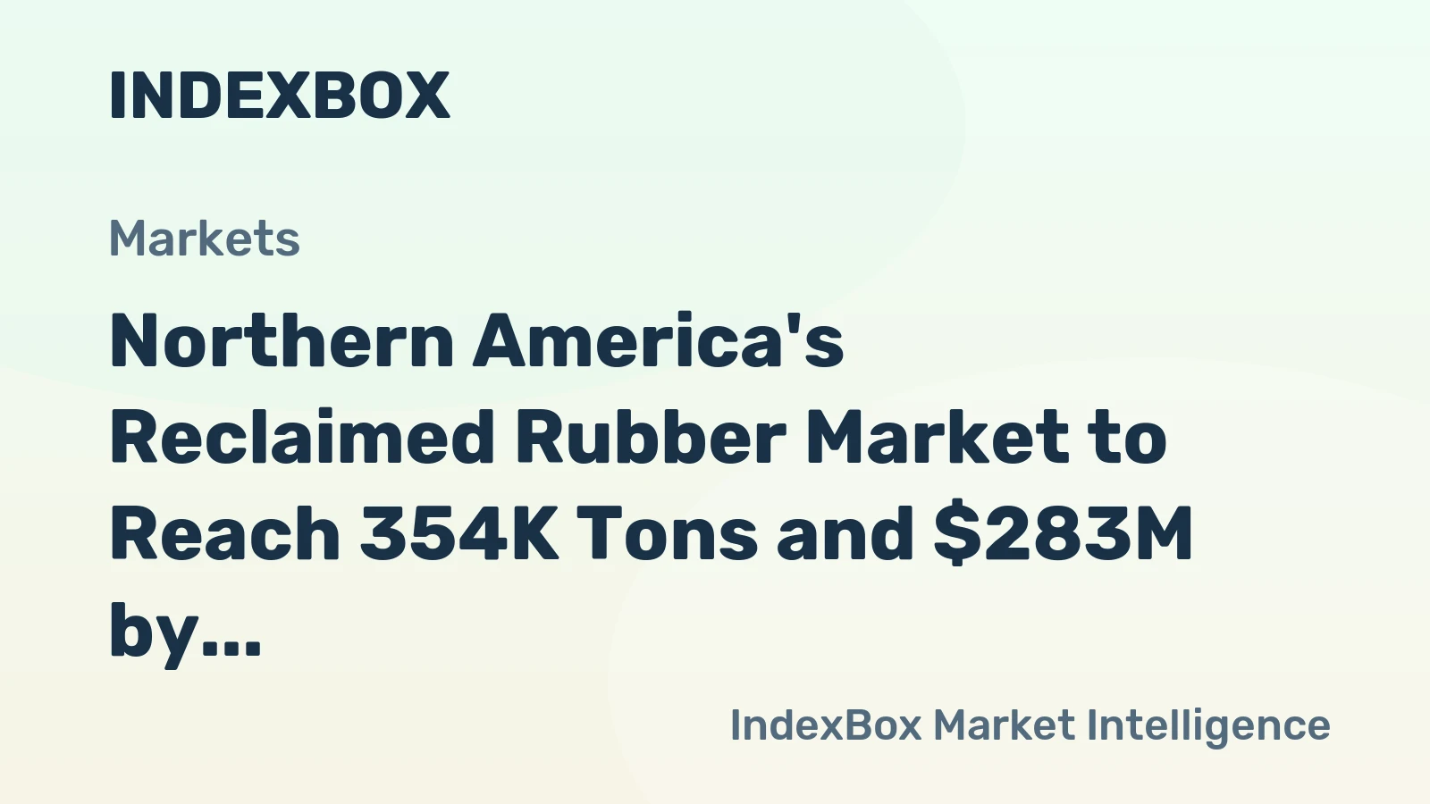 Northern America's Reclaimed Rubber Market to Reach 354K Tons and $283M by 2035
