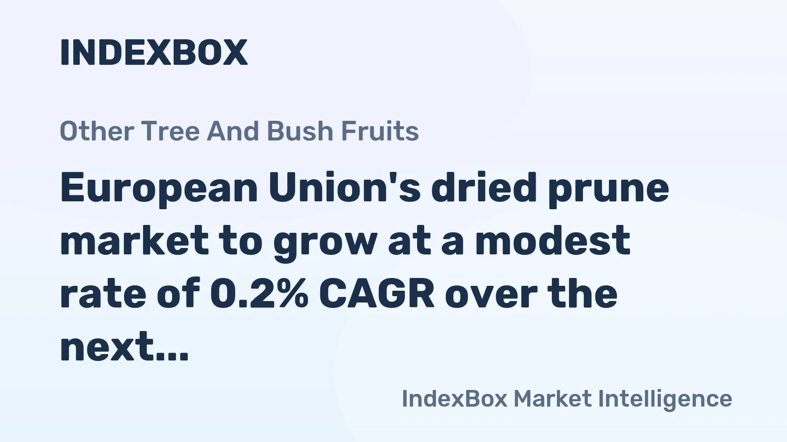 European Union's dried prune market to grow at a modest rate of 0.2% CAGR over the next decade