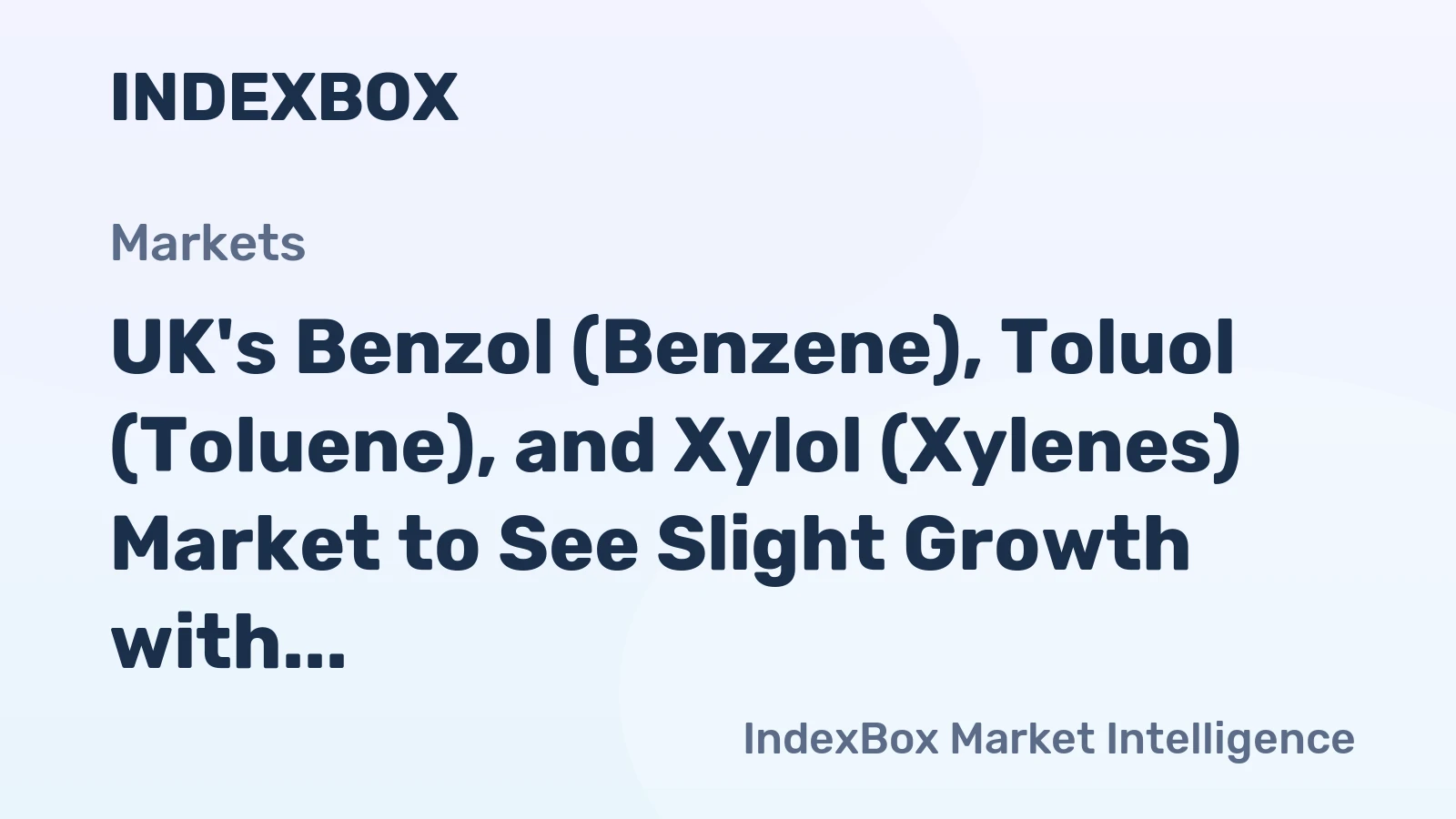 UK's Benzol (Benzene), Toluol (Toluene), and Xylol (Xylenes) Market to See Slight Growth with +0.1% CAGR through 2035