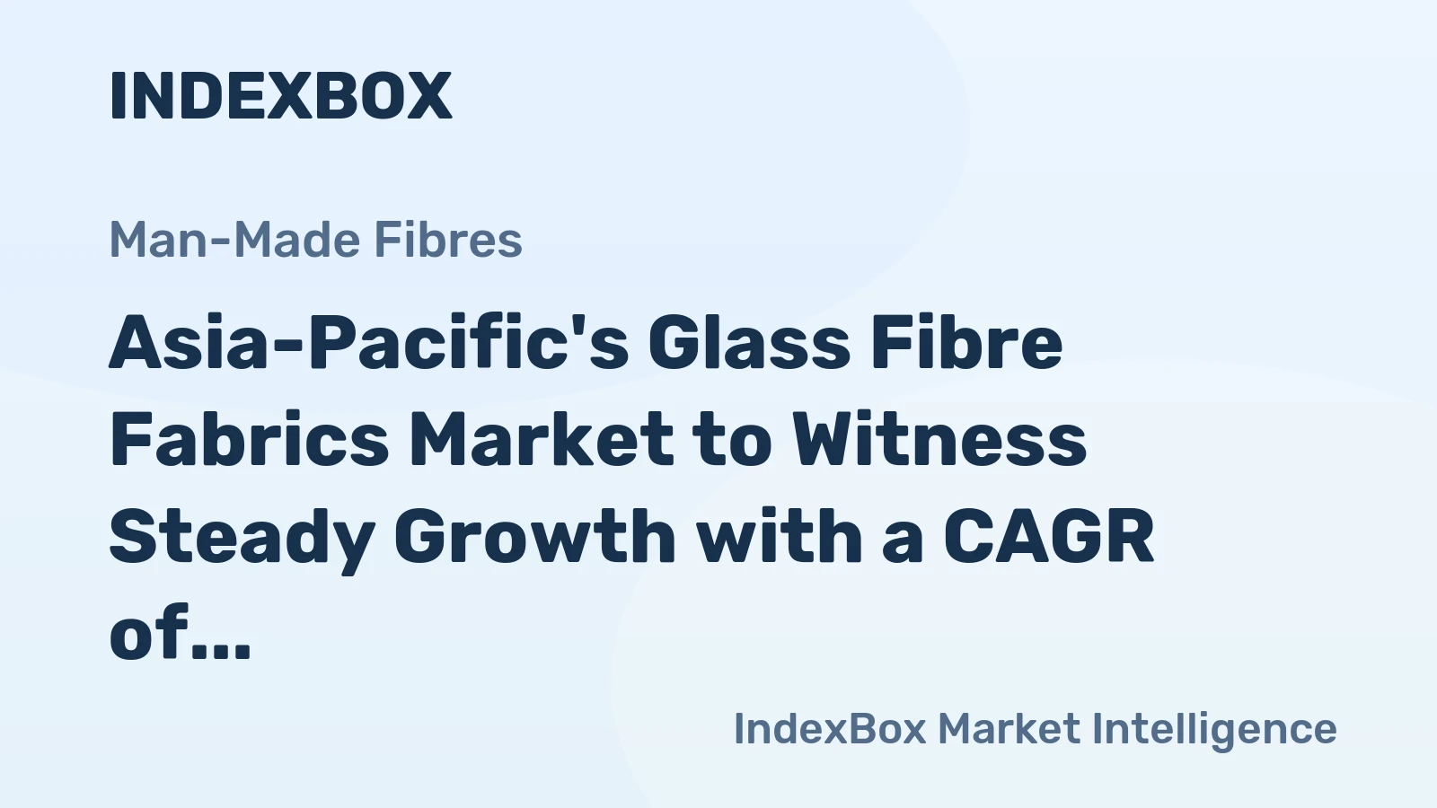 Asia-Pacific's Glass Fibre Fabrics Market to Witness Steady Growth with a CAGR of +2.7% from 2024 to 2035
