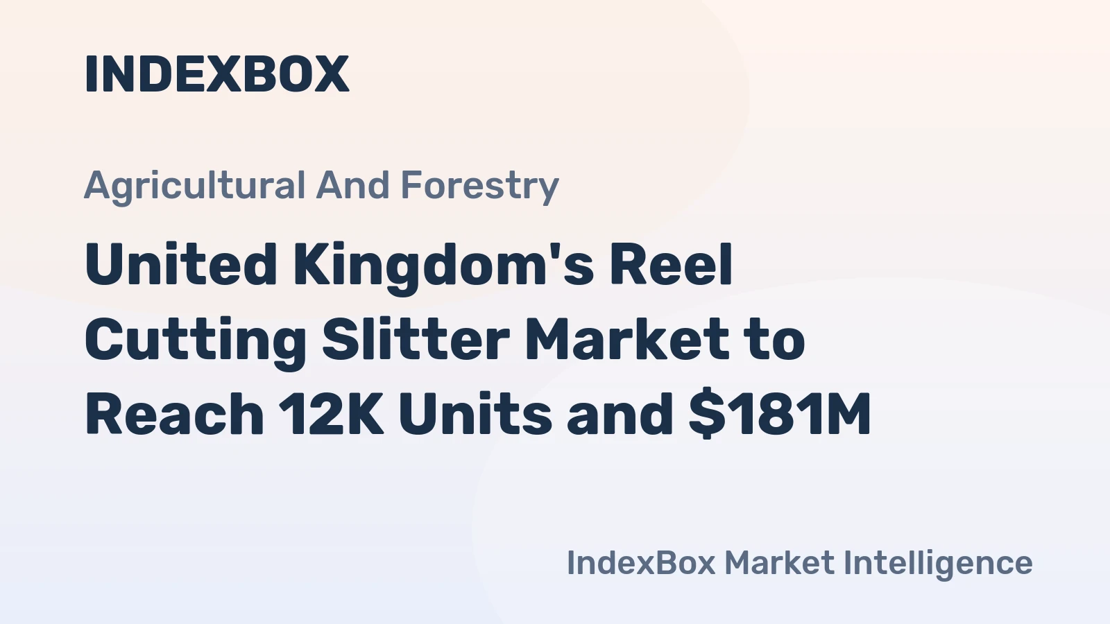 United Kingdom's Reel Cutting Slitter Market to Reach 12K Units and $181M