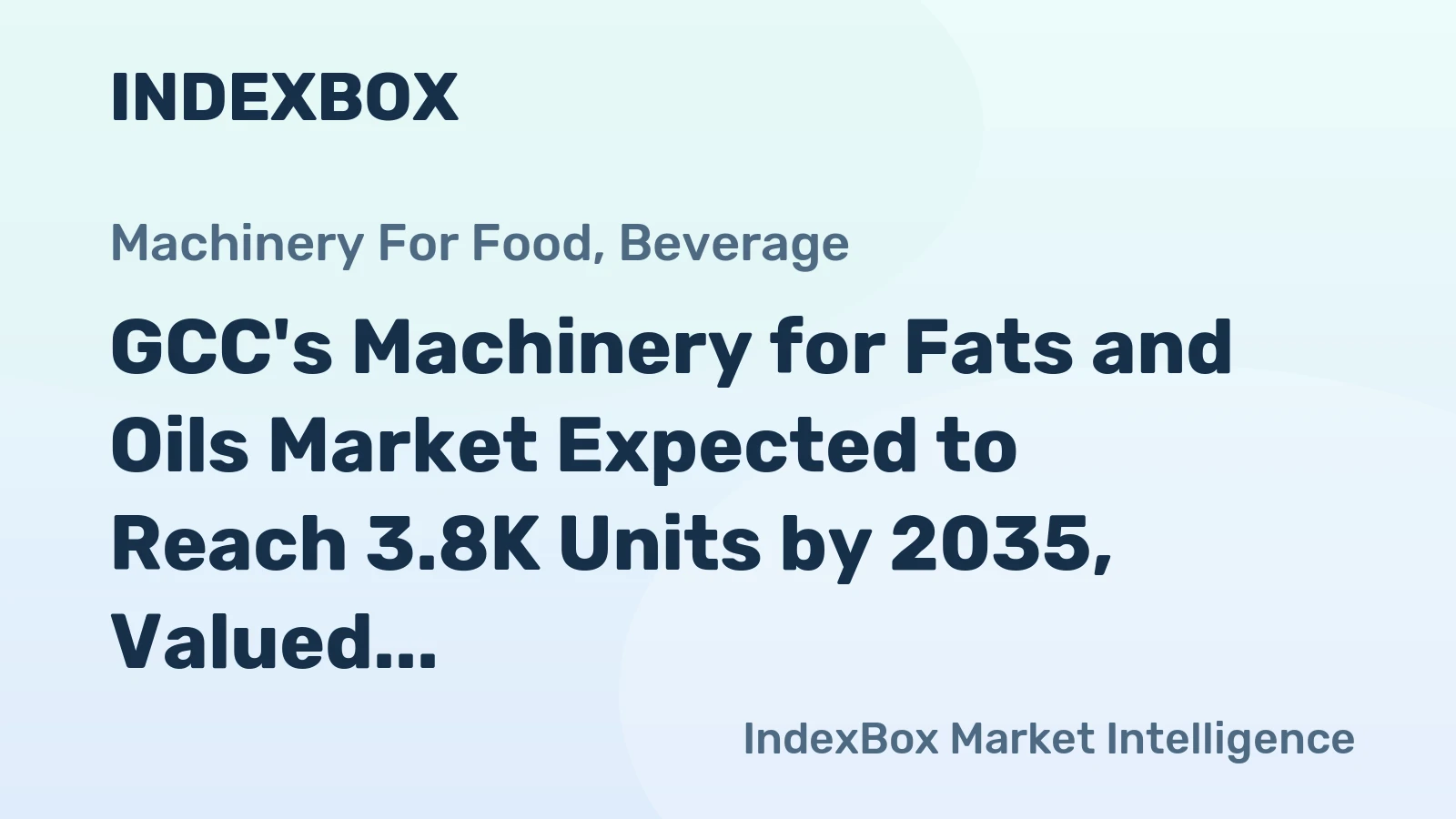 GCC's Machinery for Fats and Oils Market Expected to Reach 3.8K Units by 2035, Valued at $31M