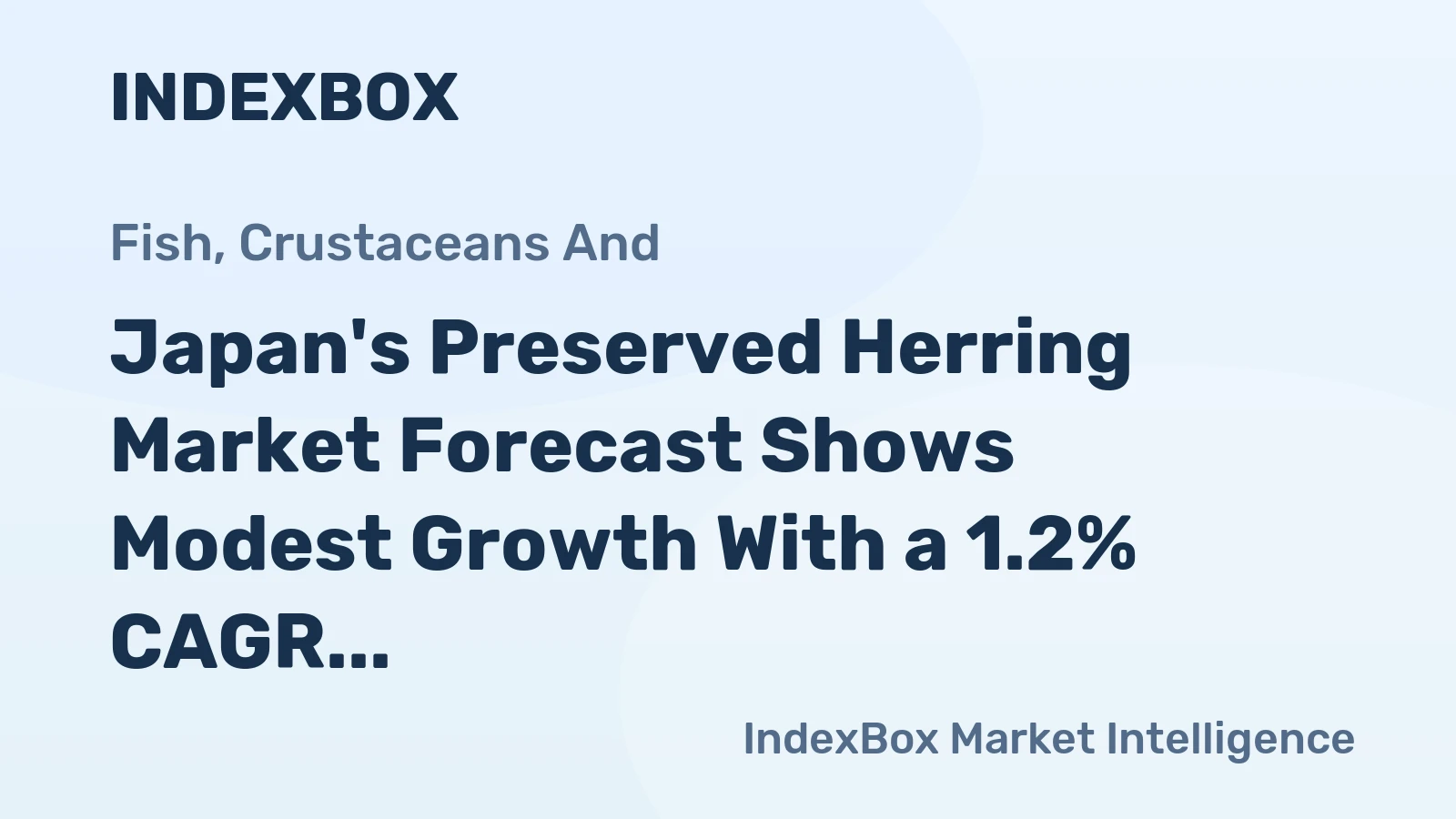 Japan's Preserved Herring Market Forecast Shows Modest Growth With a 1.2% CAGR in Value