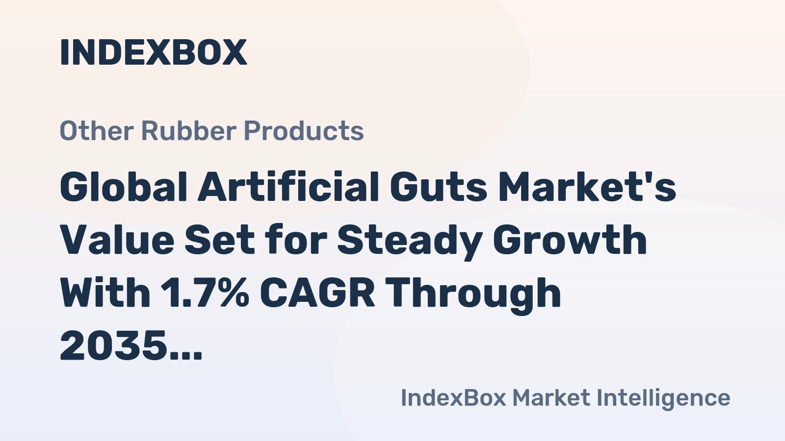 Global Artificial Guts Market's Value Set for Steady Growth With 1.7% CAGR Through 2035