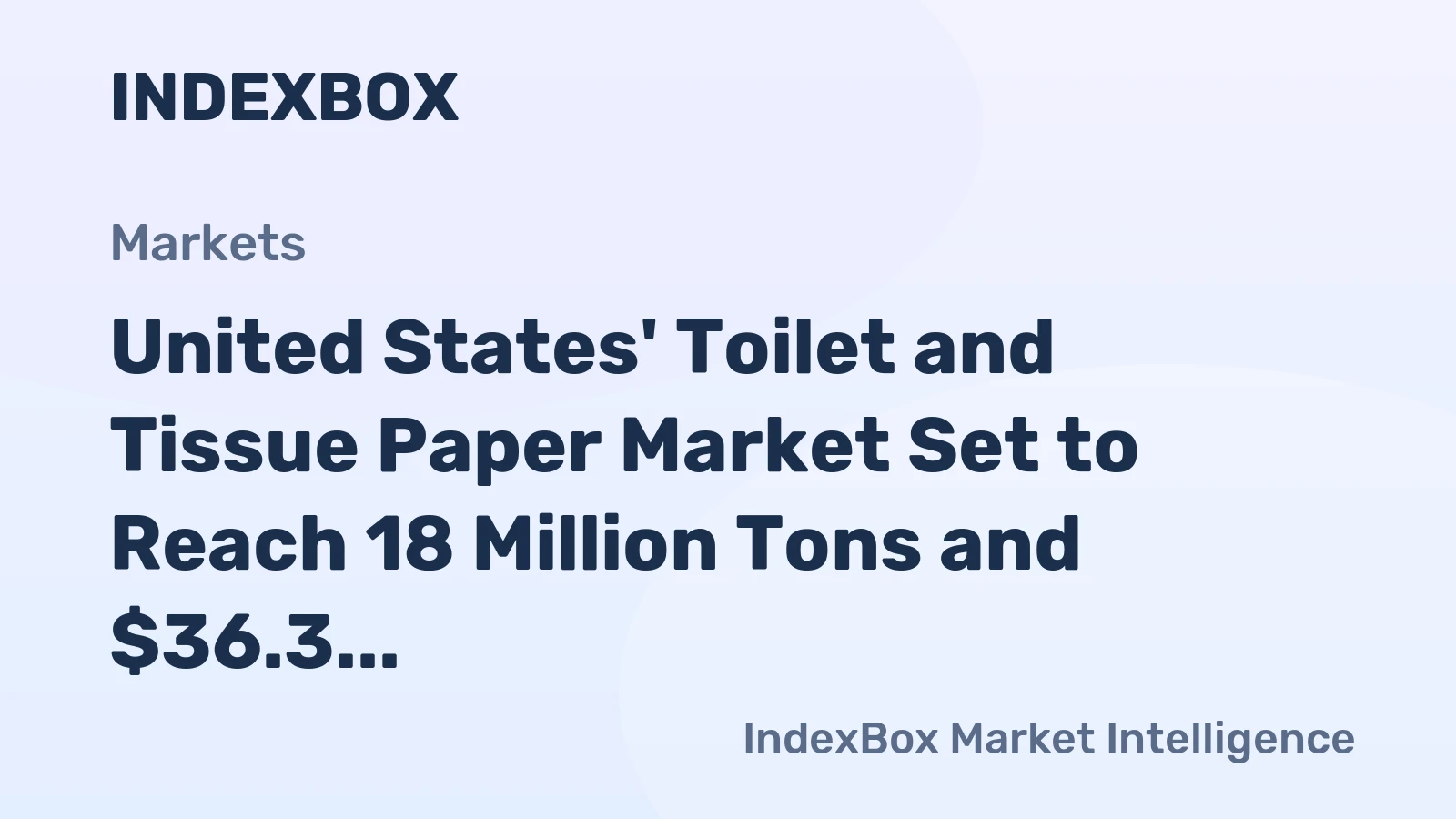 United States' Toilet and Tissue Paper Market Set to Reach 18 Million Tons and $36.3 Billion by 2035