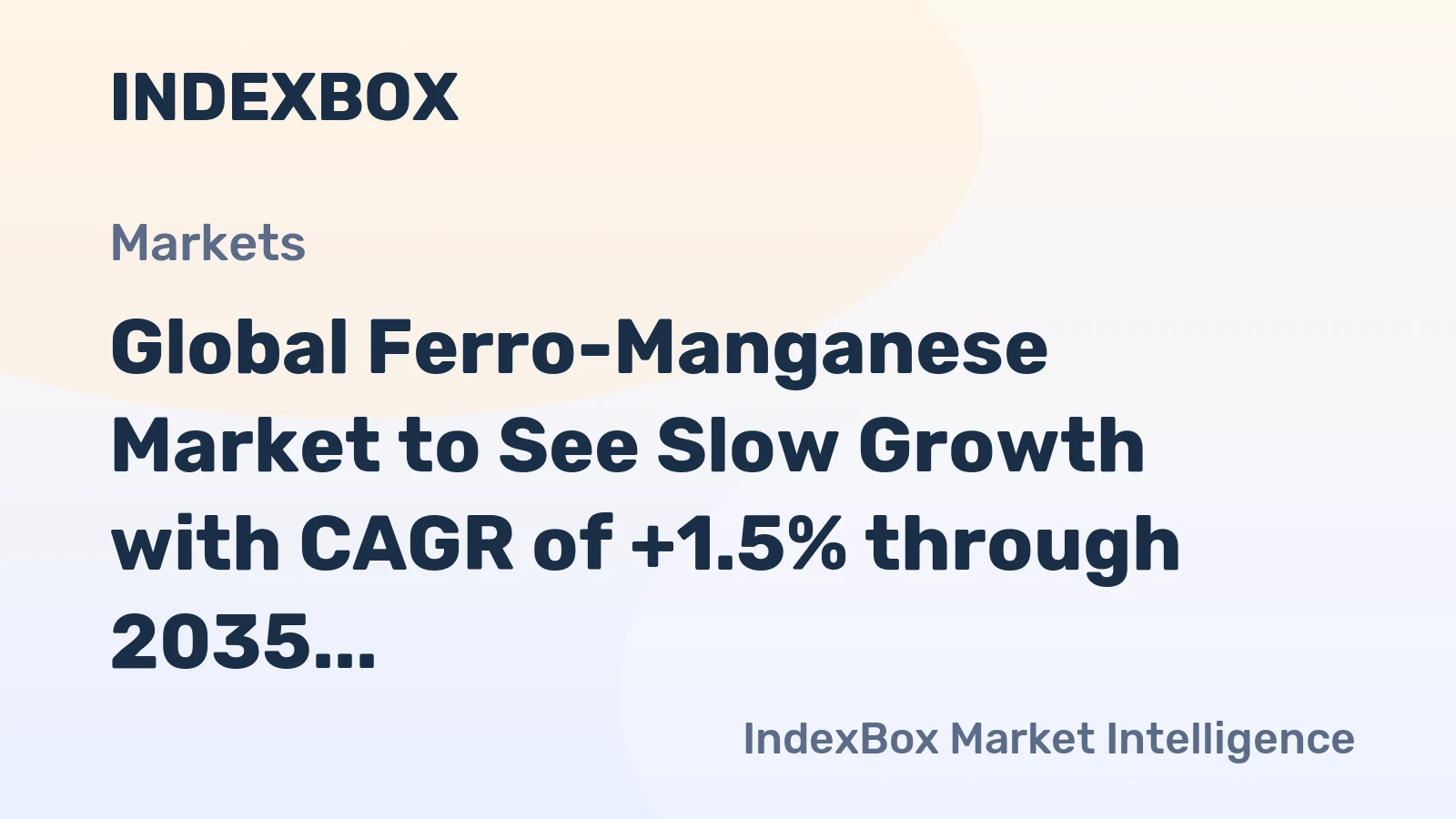 Global Ferro-Manganese Market to See Slow Growth with CAGR of +1.5% through 2035