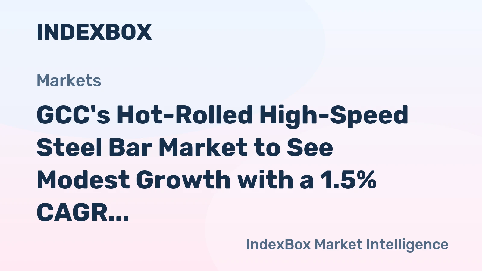 GCC's Hot-Rolled High-Speed Steel Bar Market to See Modest Growth with a 1.5% CAGR Through 2035
