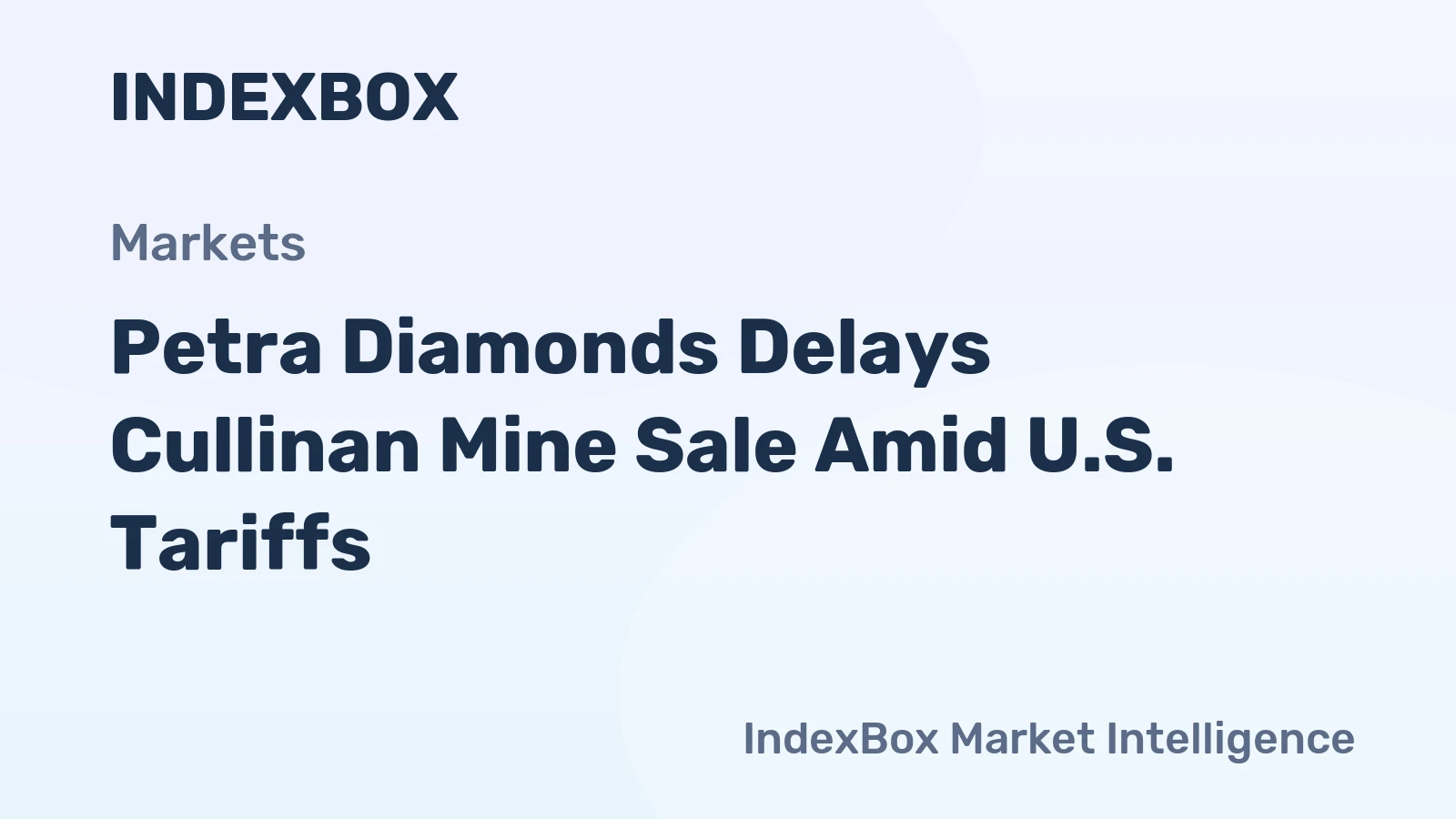 Petra Diamonds Delays Cullinan Mine Sale Amid U.S. Tariffs