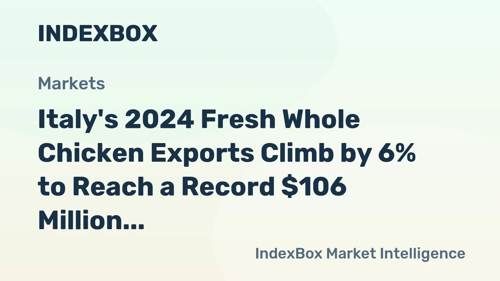 Italy's 2024 Fresh Whole Chicken Exports Climb by 6% to Reach a Record $106 Million
