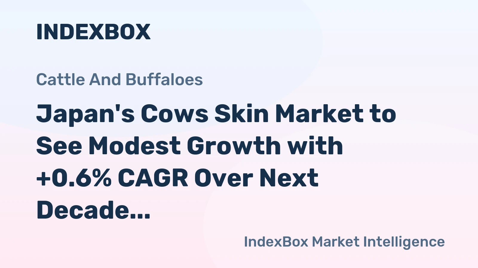 Japan's Cows Skin Market to See Modest Growth with +0.6% CAGR Over Next Decade