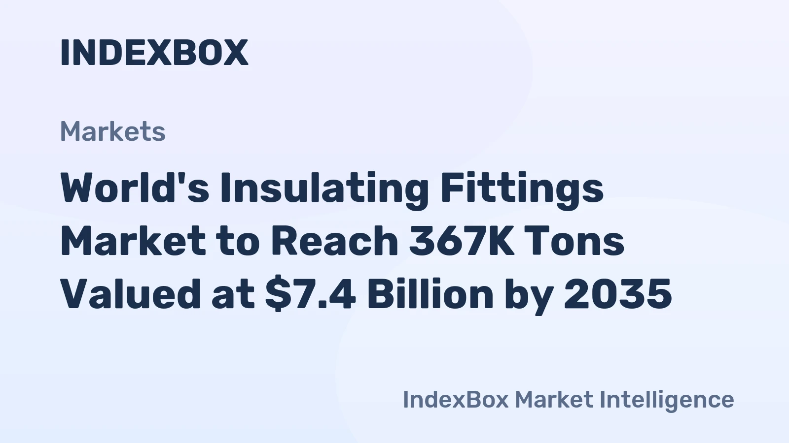 World's Insulating Fittings Market to Reach 367K Tons Valued at $7.4 Billion by 2035