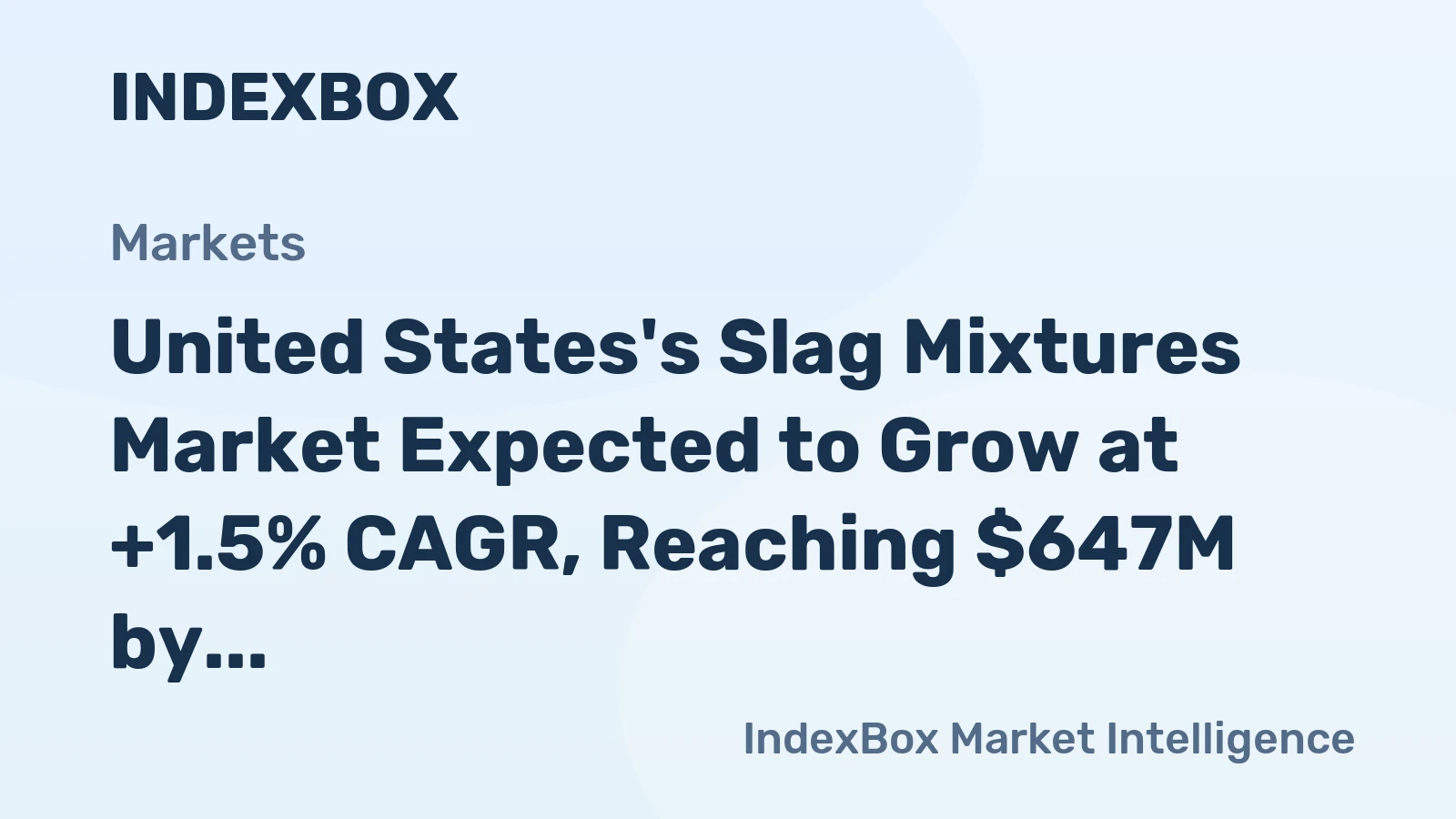 United States's Slag Mixtures Market Expected to Grow at +1.5% CAGR, Reaching $647M by 2035