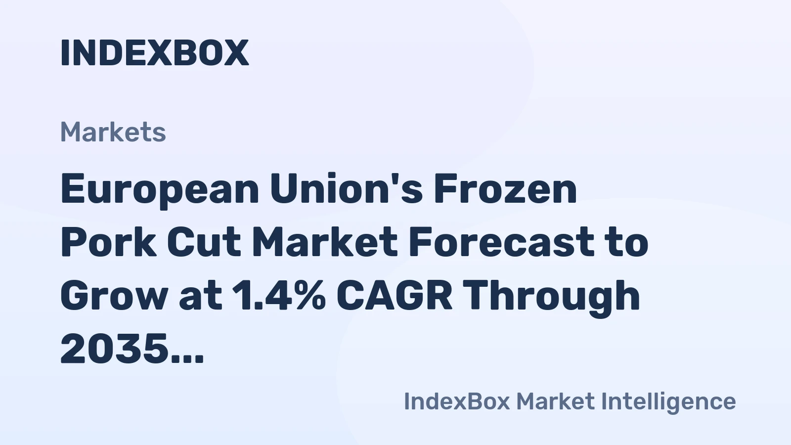 European Union's Frozen Pork Cut Market Forecast to Grow at 1.4% CAGR Through 2035