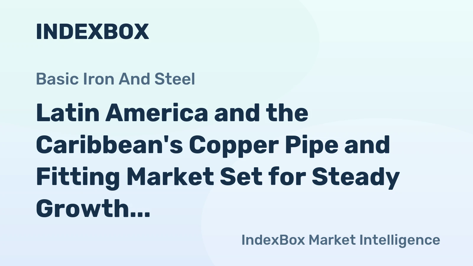 Latin America and the Caribbean's Copper Pipe and Fitting Market Set for Steady Growth With 0.4% Volume CAGR Through 2035