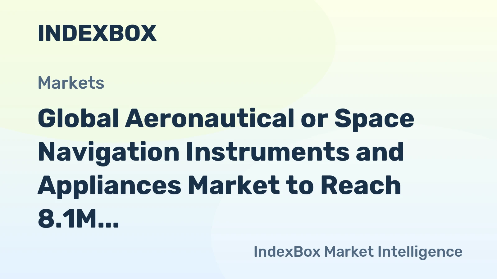 Global Aeronautical or Space Navigation Instruments and Appliances Market to Reach 8.1M Units and $151.4B by 2035