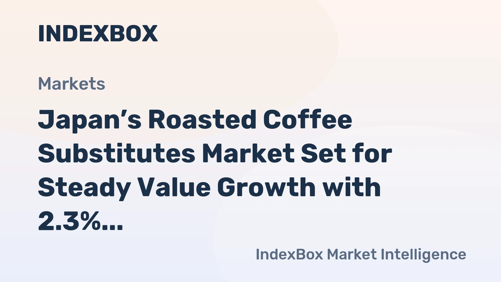 Japan’s Roasted Coffee Substitutes Market Set for Steady Value Growth with 2.3% CAGR