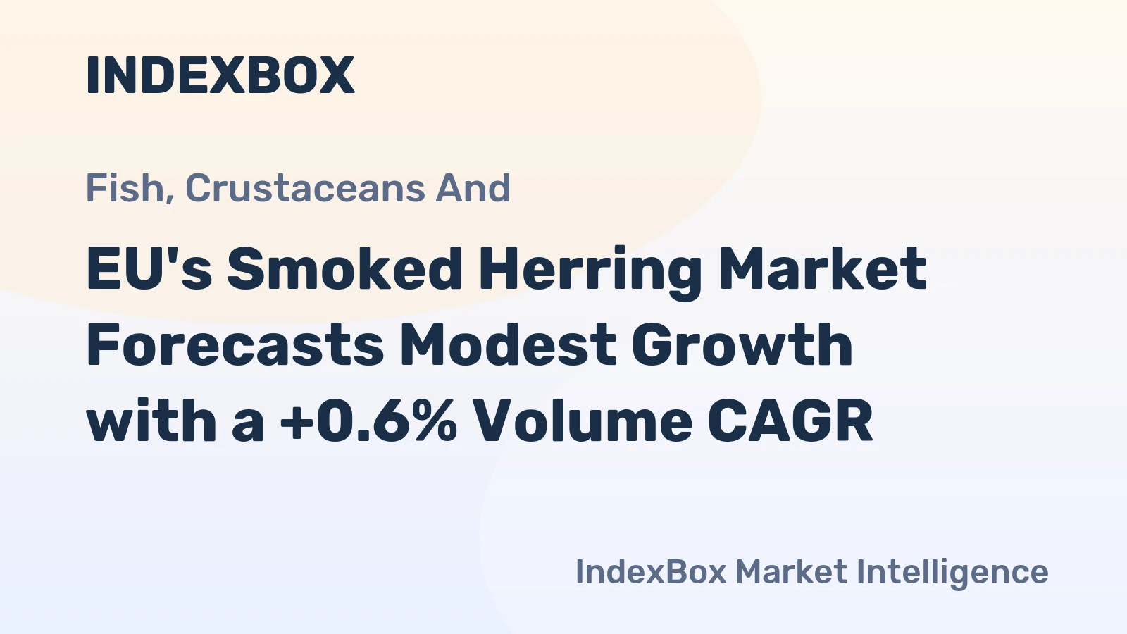 EU's Smoked Herring Market Forecasts Modest Growth with a +0.6% Volume CAGR