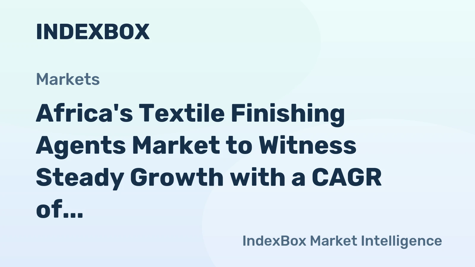 Africa's Textile Finishing Agents Market to Witness Steady Growth with a CAGR of +1.3% from 2024-2035