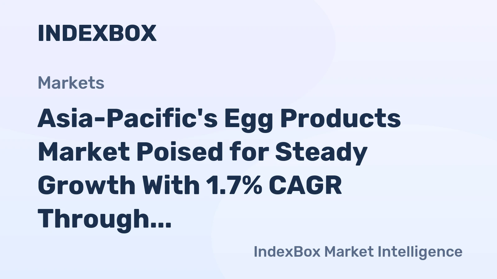 Asia-Pacific's Egg Products Market Poised for Steady Growth With 1.7% CAGR Through 2035