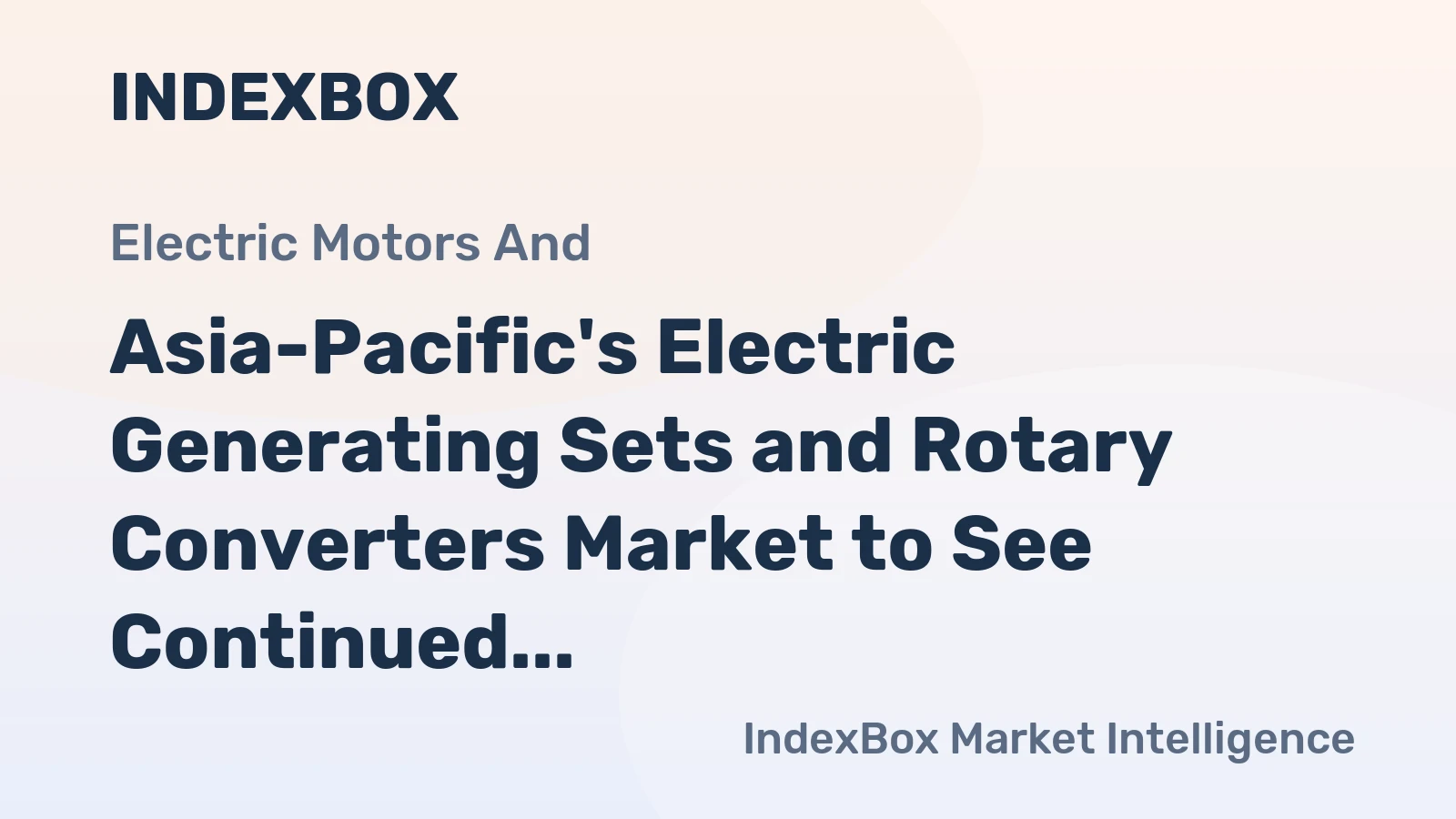 Asia-Pacific's Electric Generating Sets and Rotary Converters Market to See Continued Growth with +3.6% CAGR
