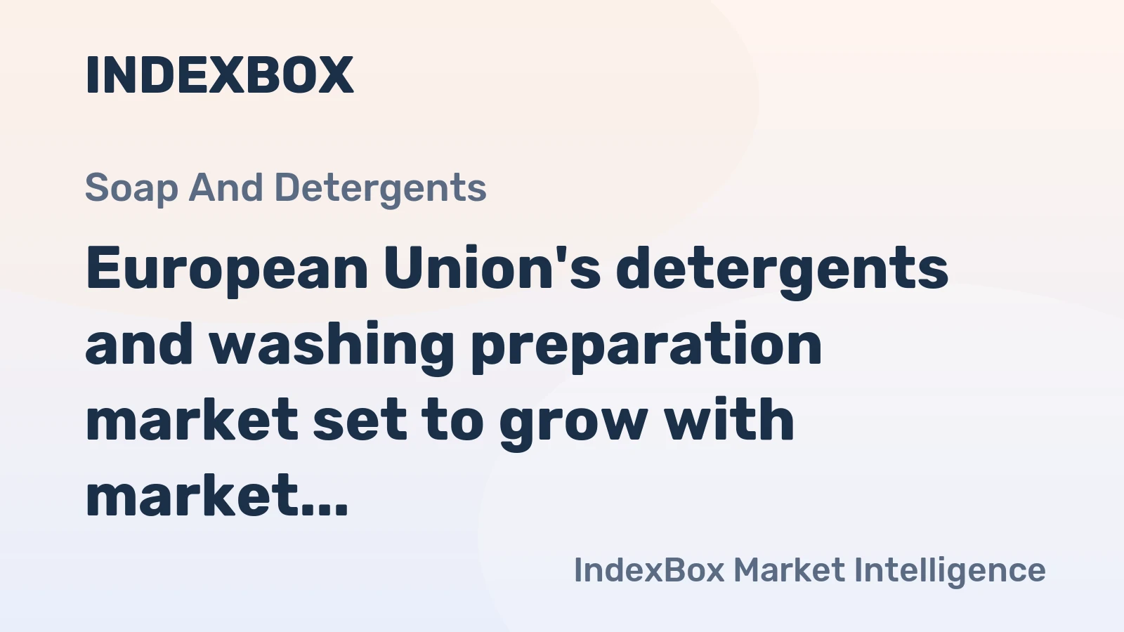 European Union's detergents and washing preparation market set to grow with market volume reaching 11M tons by 2035 and market value hitting $17.8B