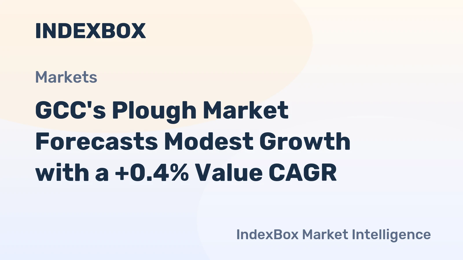 GCC's Plough Market Forecasts Modest Growth with a +0.4% Value CAGR