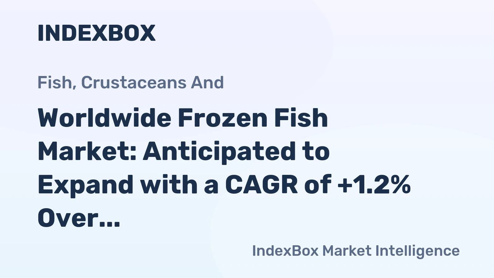 Worldwide Frozen Fish Market: Anticipated to Expand with a CAGR of +1.2% Over Next Decade