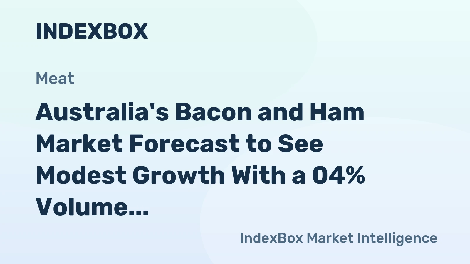 Australia's Bacon and Ham Market Forecast to See Modest Growth With a 04% Volume CAGR Through 2035