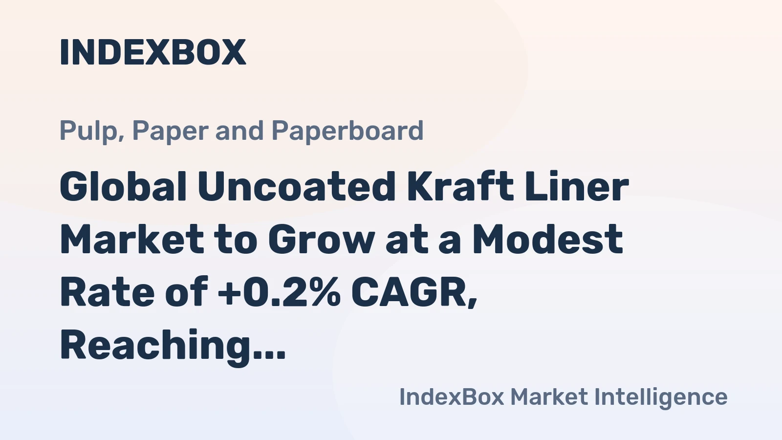 Global Uncoated Kraft Liner Market to Grow at a Modest Rate of +0.2% CAGR, Reaching $50.4B by 2035