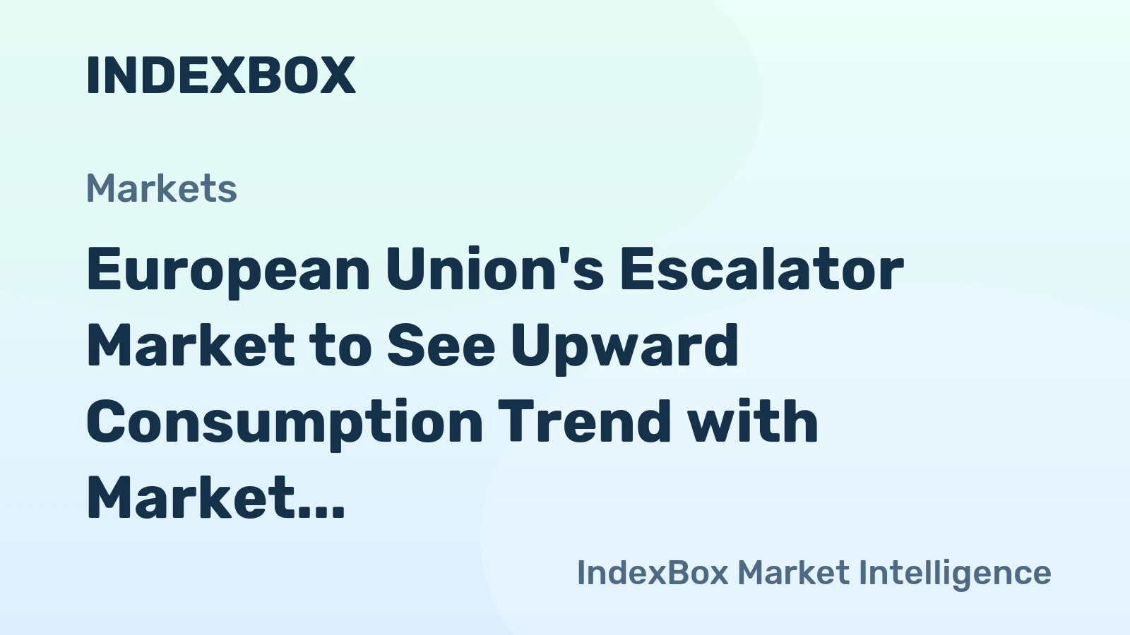 European Union's Escalator Market to See Upward Consumption Trend with Market Volume Expected to Reach 9.1K Units and Market Value to Hit $518M by 2035