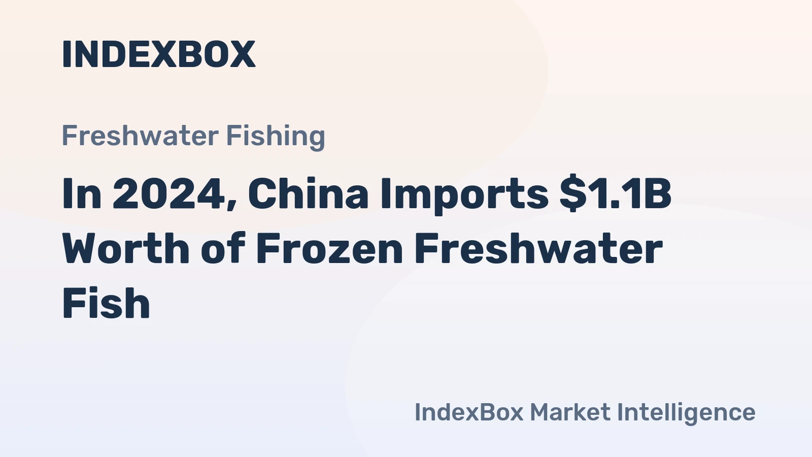 In 2024, China Imports $1.1B Worth of Frozen Freshwater Fish