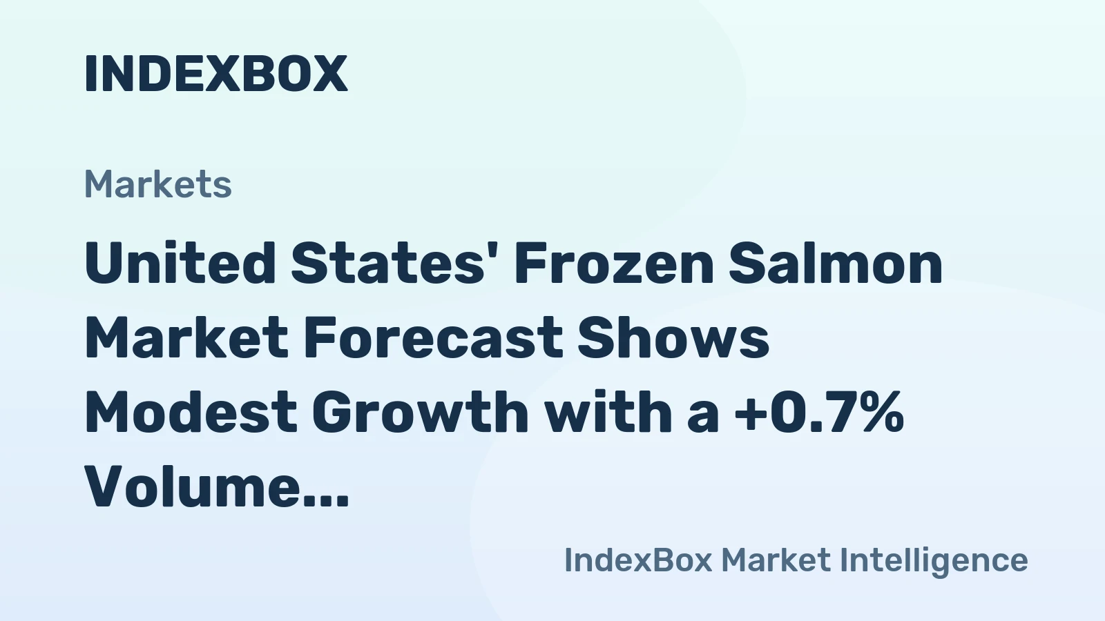 United States' Frozen Salmon Market Forecast Shows Modest Growth with a +0.7% Volume CAGR