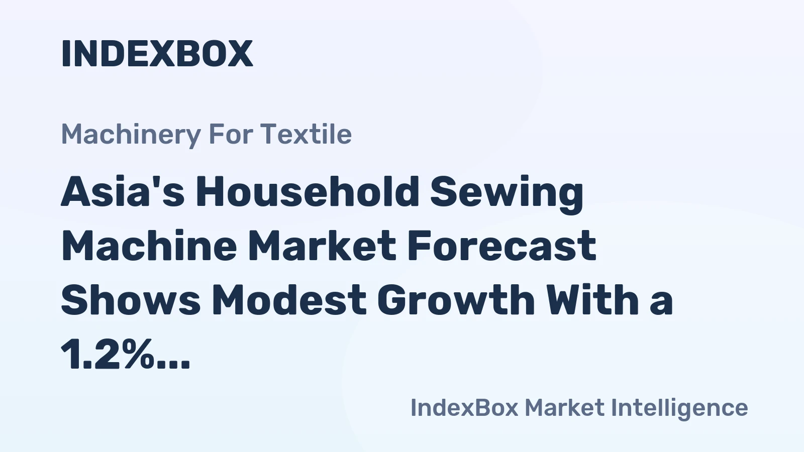Asia's Household Sewing Machine Market Forecast Shows Modest Growth With a 1.2% Value CAGR
