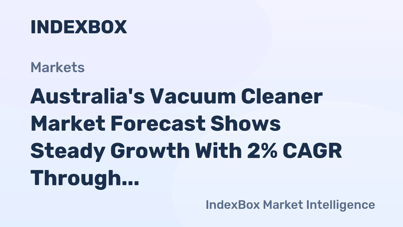 Australia's Vacuum Cleaner Market Forecast Shows Steady Growth With 2% CAGR Through 2035