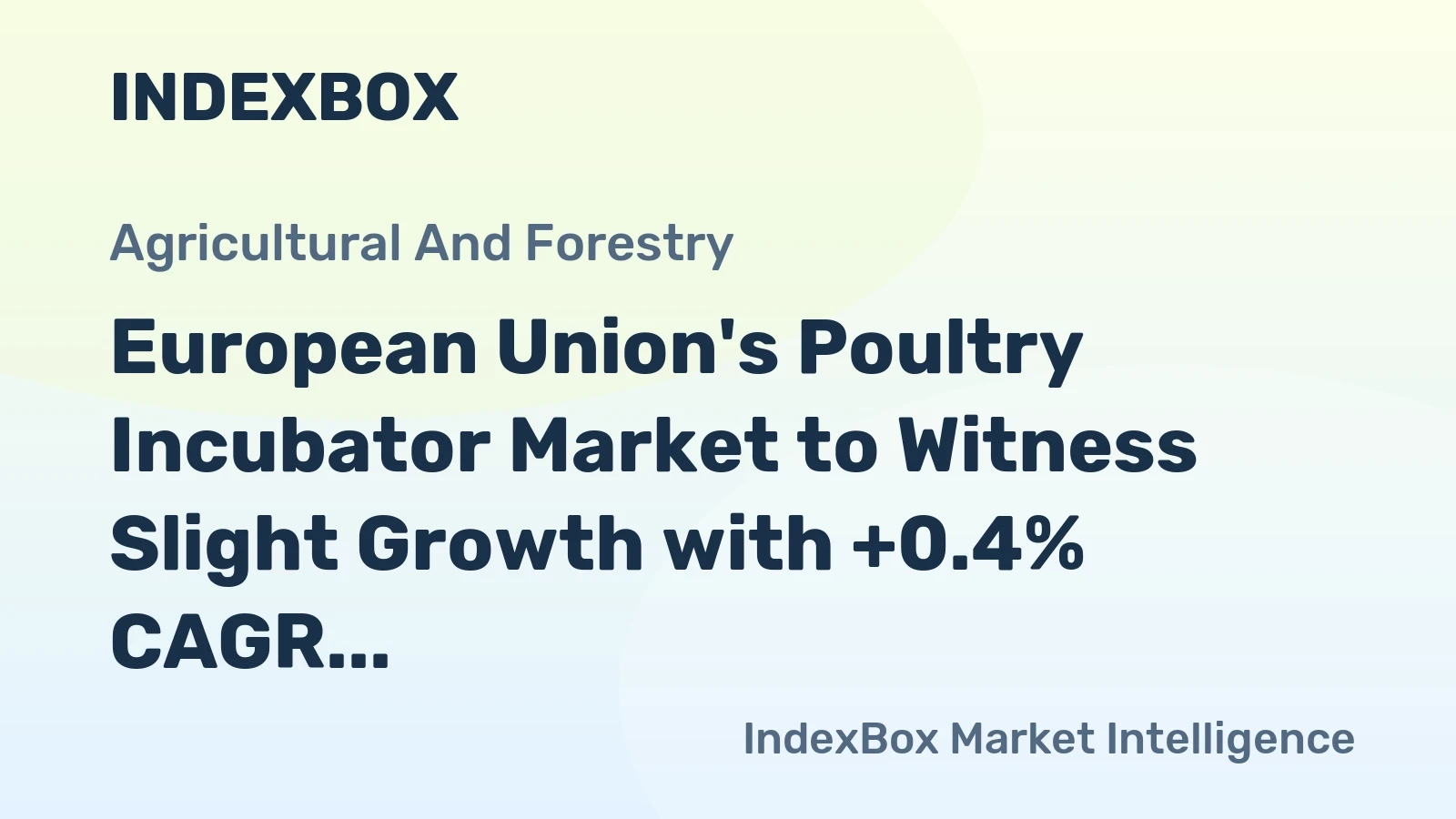 European Union's Poultry Incubator Market to Witness Slight Growth with +0.4% CAGR