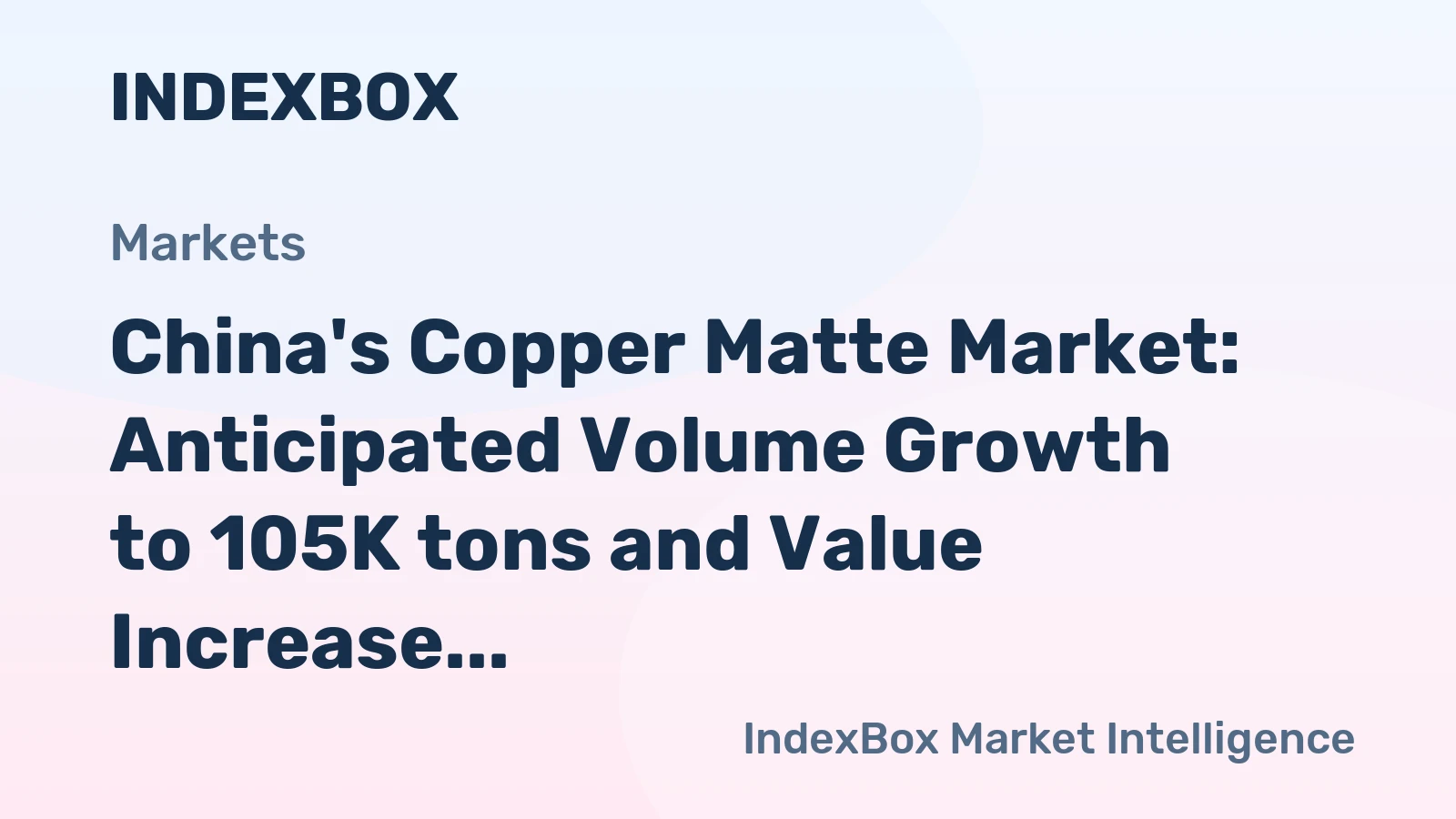 China's Copper Matte Market: Anticipated Volume Growth to 105K tons and Value Increase to $472M by 2035
