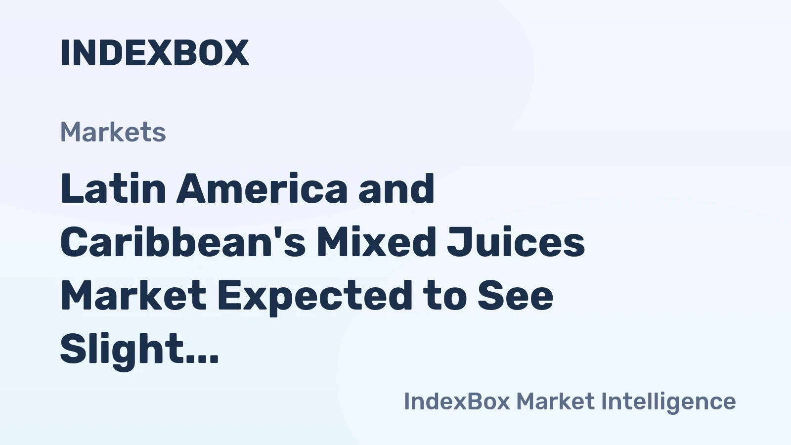 Latin America and Caribbean's Mixed Juices Market Expected to See Slight Growth with CAGR of +0.6% Over Next Decade