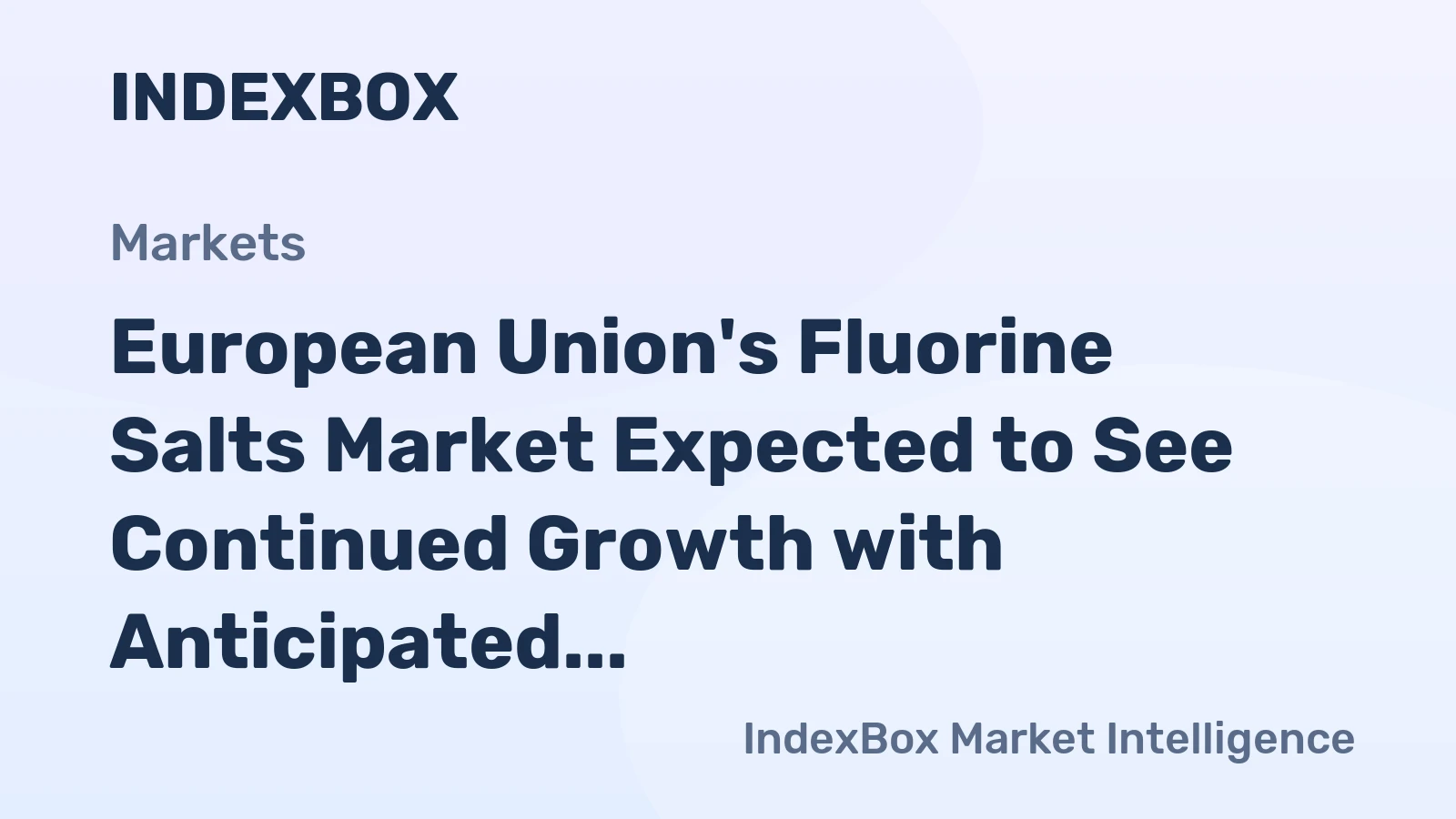 European Union's Fluorine Salts Market Expected to See Continued Growth with Anticipated 2.0% Volume Increase and 2.9% Value Increase by 2035