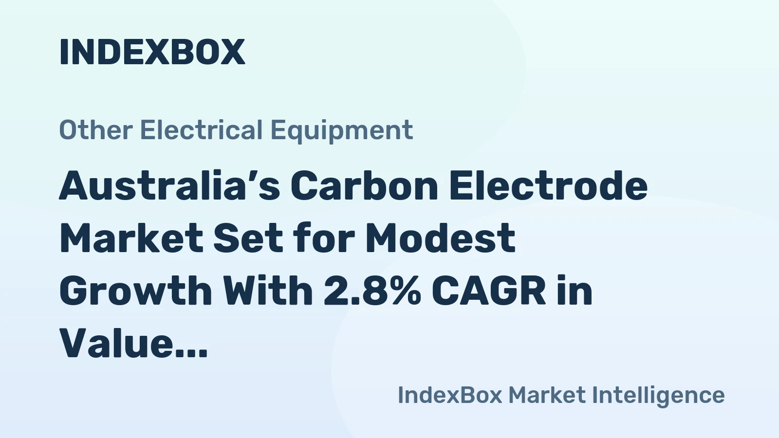 Australia’s Carbon Electrode Market Set for Modest Growth With 2.8% CAGR in Value