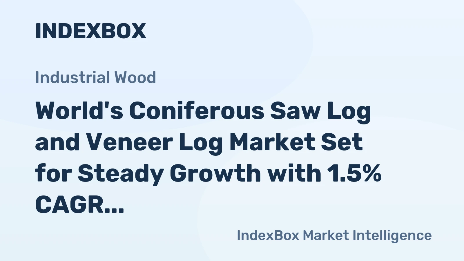World's Coniferous Saw Log and Veneer Log Market Set for Steady Growth with 1.5% CAGR in Value