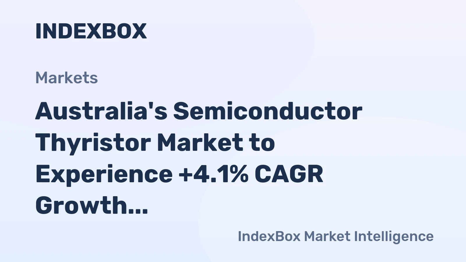 Australia's Semiconductor Thyristor Market to Experience +4.1% CAGR Growth Over Next Decade