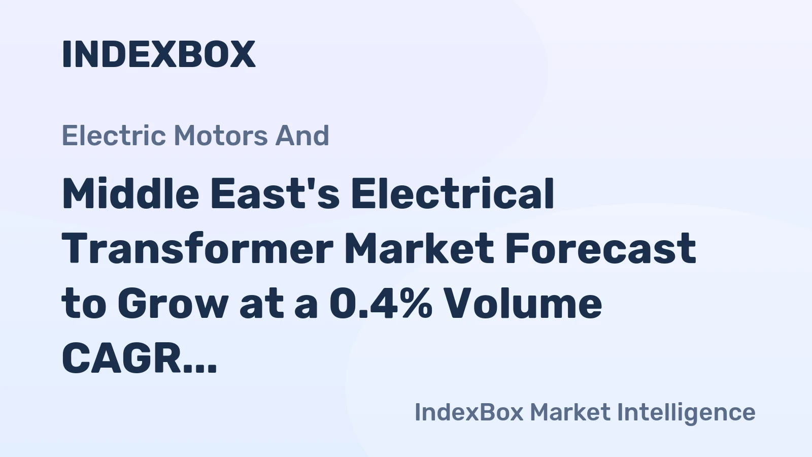 Middle East's Electrical Transformer Market Forecast to Grow at a 0.4% Volume CAGR Through 2035