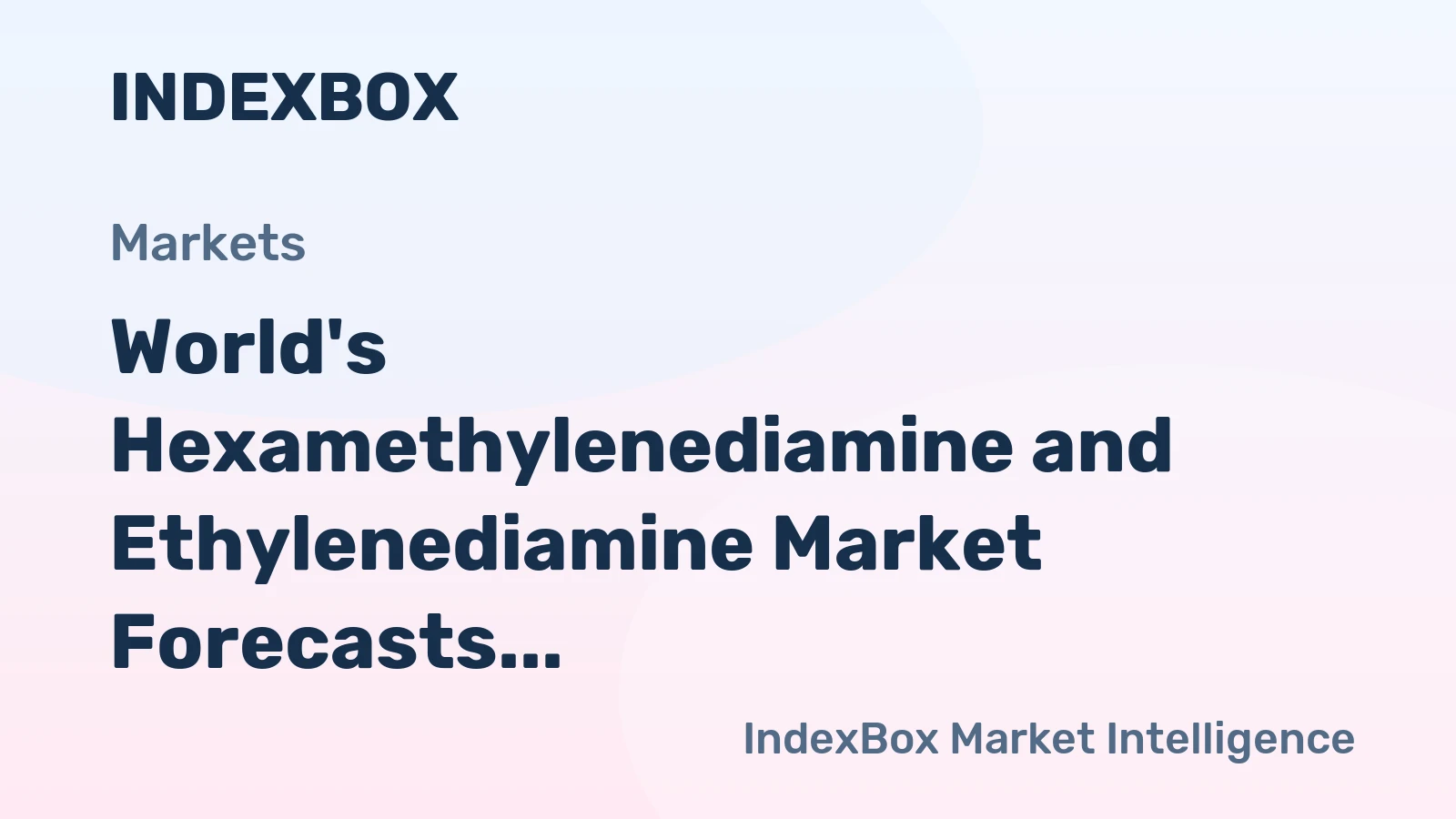 World's Hexamethylenediamine and Ethylenediamine Market Forecasts Modest Growth with a +0.3% Volume CAGR Through 2035