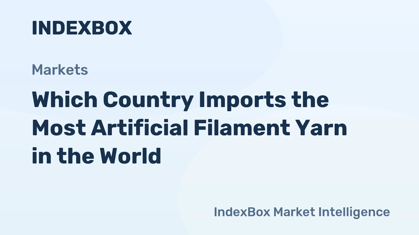 Which Country Imports the Most Artificial Filament Yarn in the World?