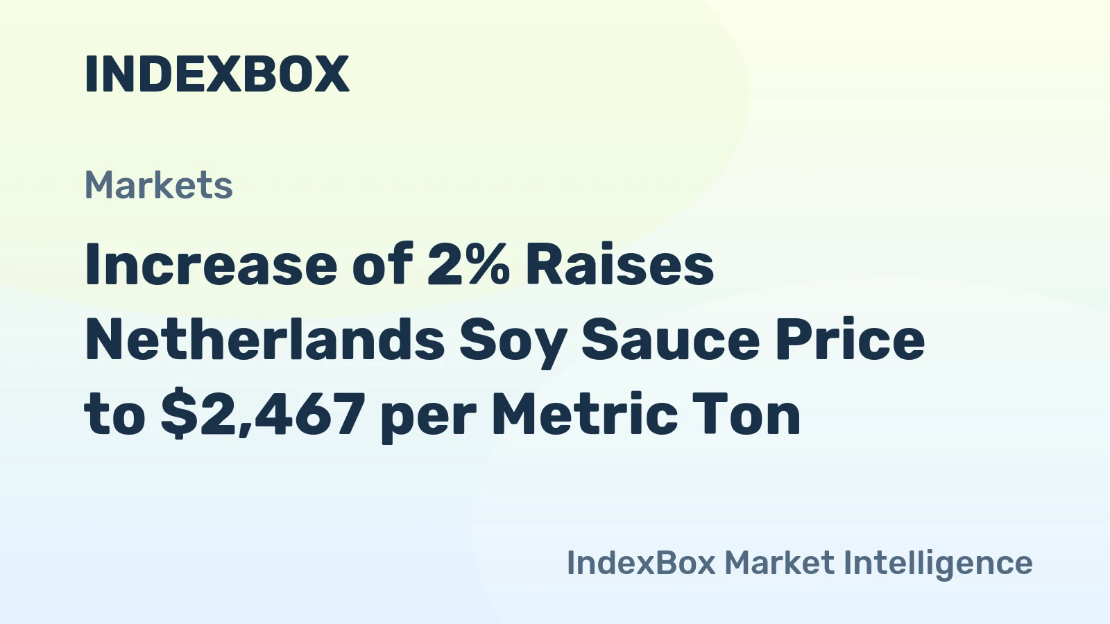 Increase of 2% Raises Netherlands Soy Sauce Price to $2,467 per Metric Ton