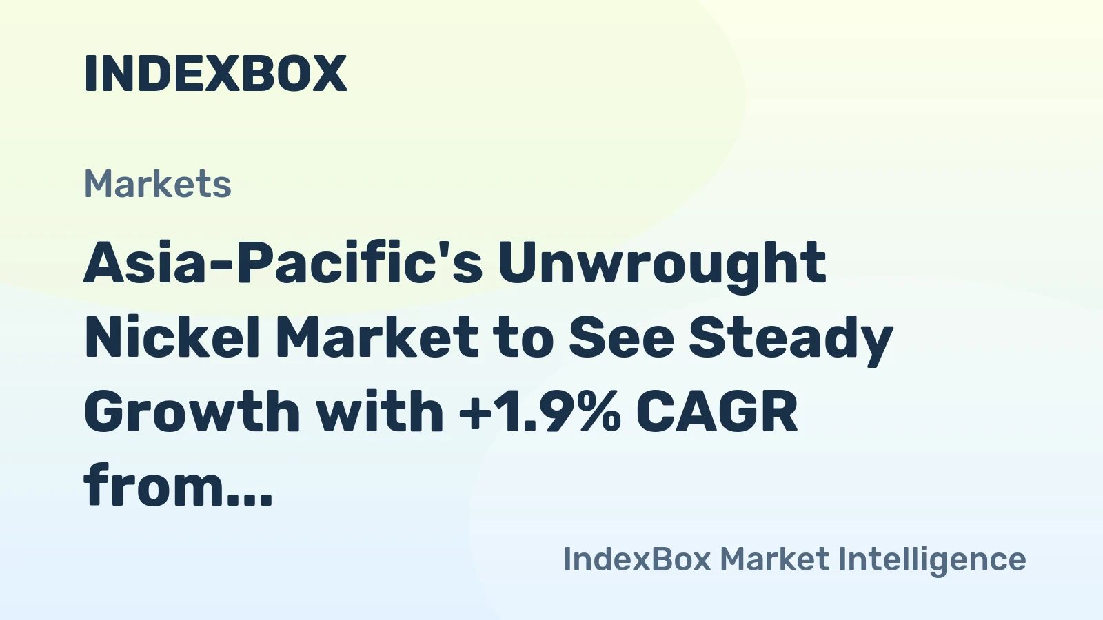 Asia-Pacific's Unwrought Nickel Market to See Steady Growth with +1.9% CAGR from 2024 to 2035