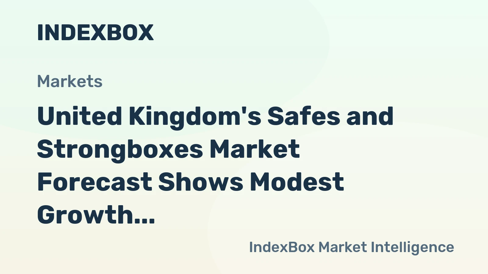 United Kingdom's Safes and Strongboxes Market Forecast Shows Modest Growth With 0.8% Volume CAGR